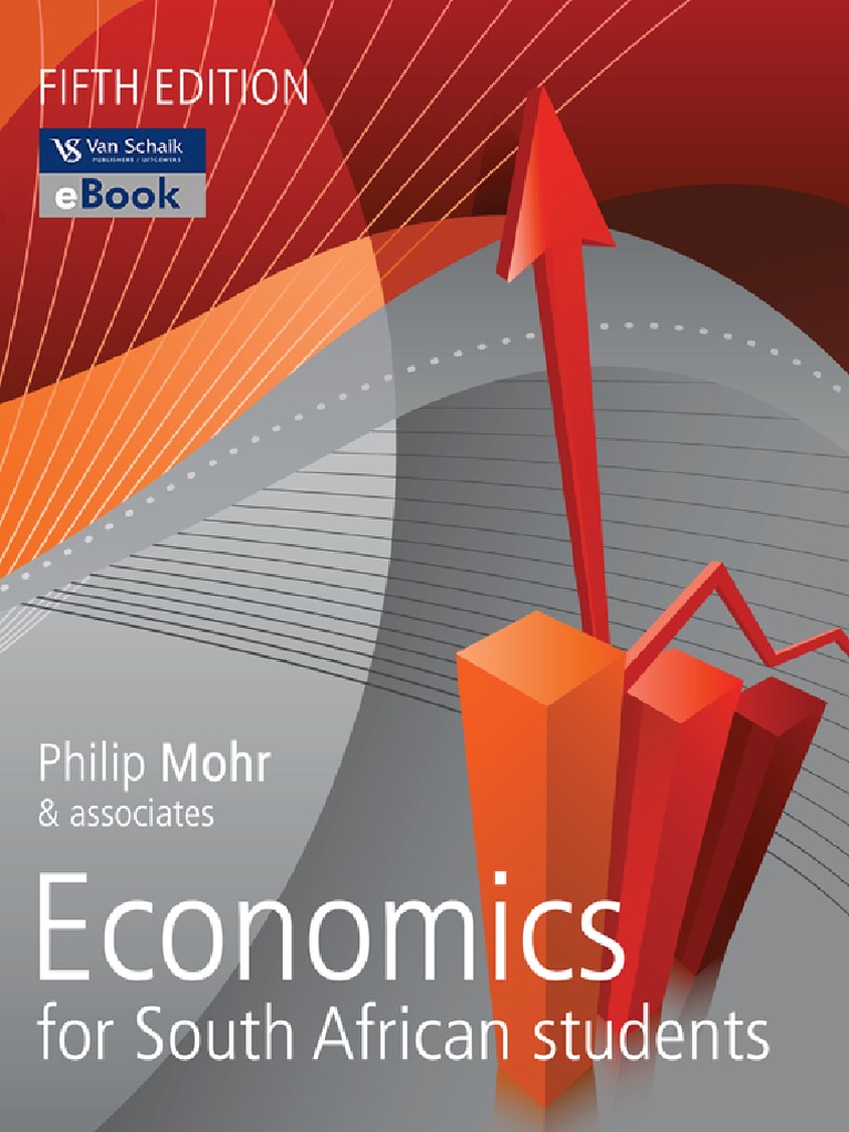Economics For South African Students 5th Edition Philip Mohr and ...