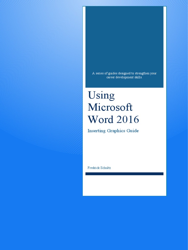 Using Microsoft Word 2016 - Inserting Graphics Guide | PDF | Malware | Screenshot