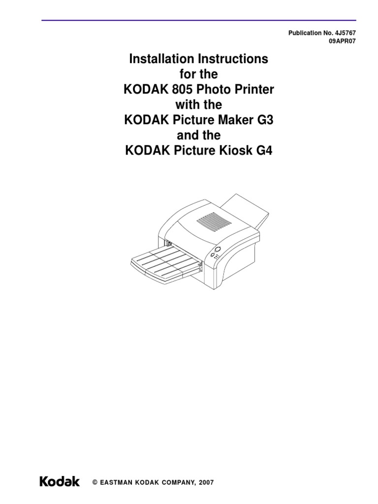 Installation Instructions For The KODAK 805 Photo Printer With The KPM G3 and The KPK G4 v1.5 ...