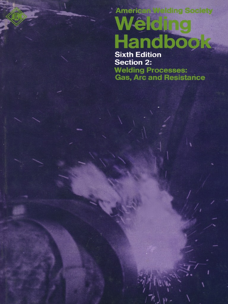 Welding Handbook Section Two Welding Processes Gas, Arc and Resistance | PDF | Welding ...