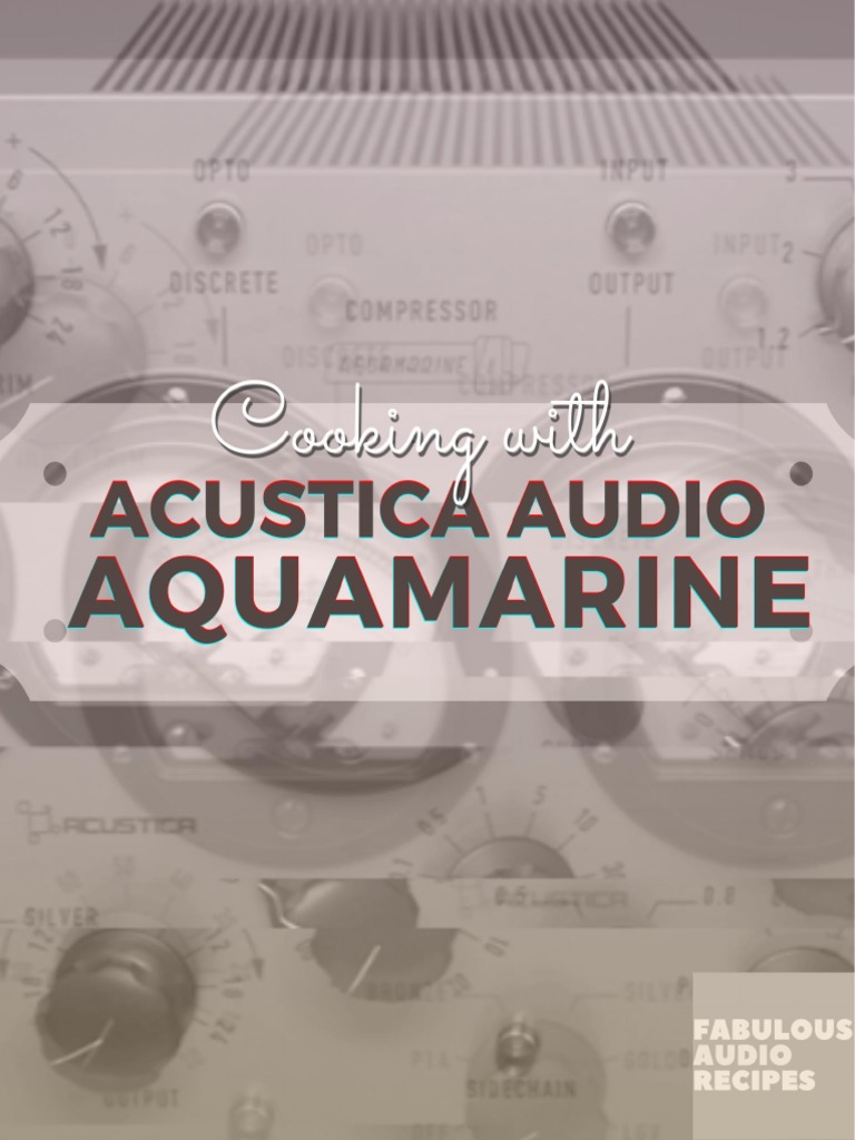 Cooking With Acustica Audio AQUAMARINE (Fabulous Audio Recipes) | PDF | Sound Production | Audio ...