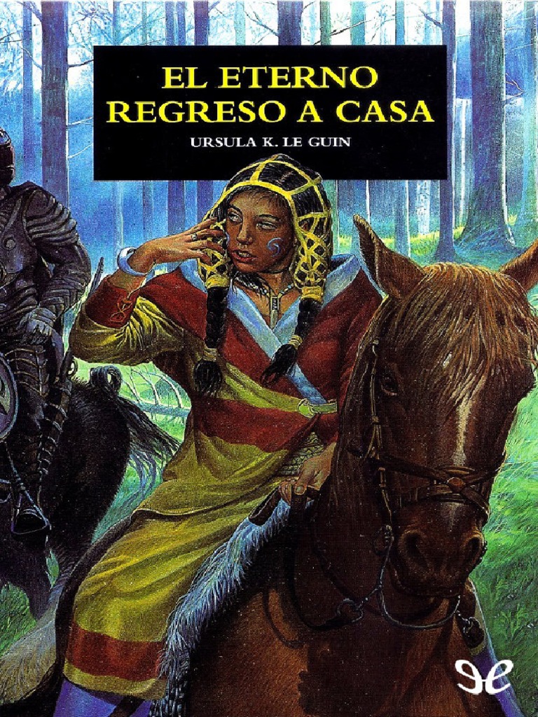 El Eterno Regreso A Casa Ursula K Le Guin | PDF | Mano | Montañas