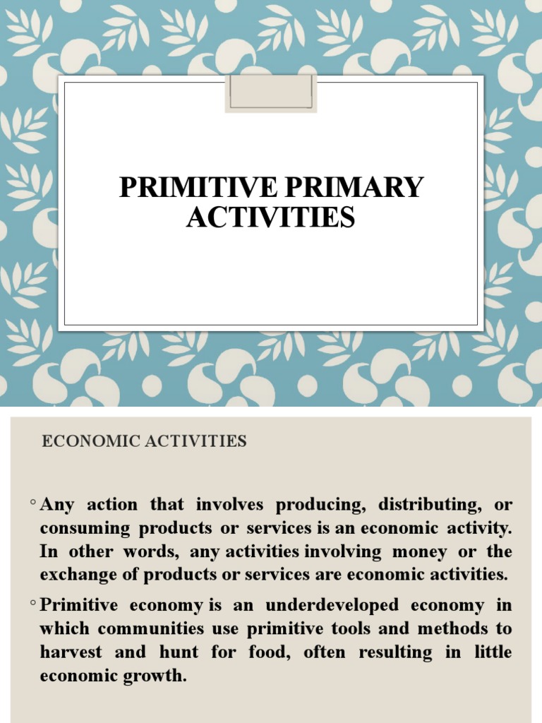 Primitive Economic Activities Overview | PDF | Pastoralism | Hunter ...