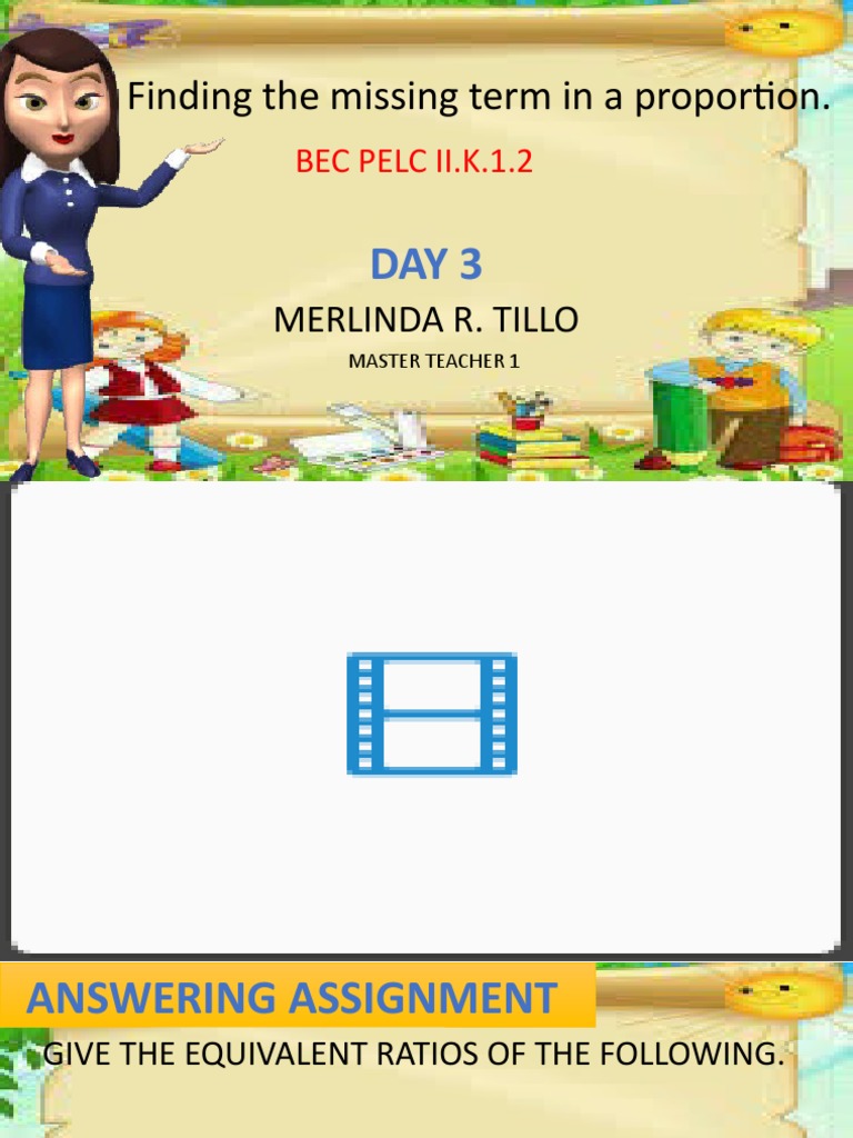 Grade 6 PPT - Math - Q2 - W2 - Finding Missing Term in A Proportion | PDF