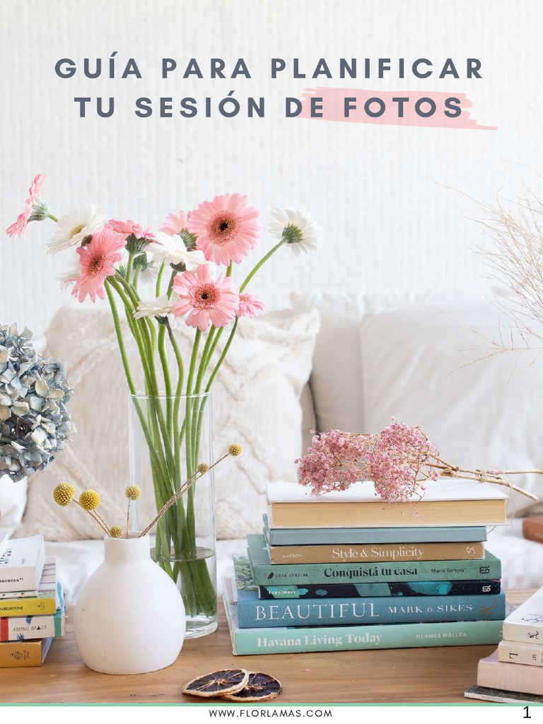 Guia para Planificar Tu Sesion de Fotos Flor Lamas | PDF Guia para Planificar Tu Sesion de Fotos Flor Lamas | PDF