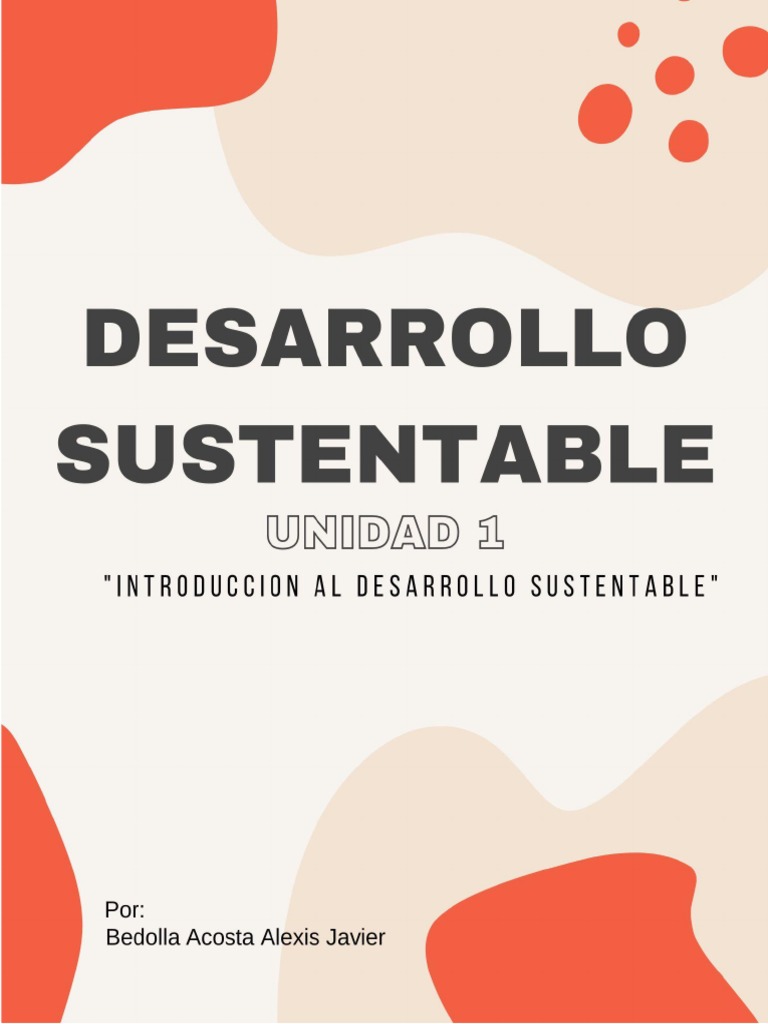 Unidad 1 Desarrollo Sustentable | PDF | Sustentabilidad | Desarrollo sostenible