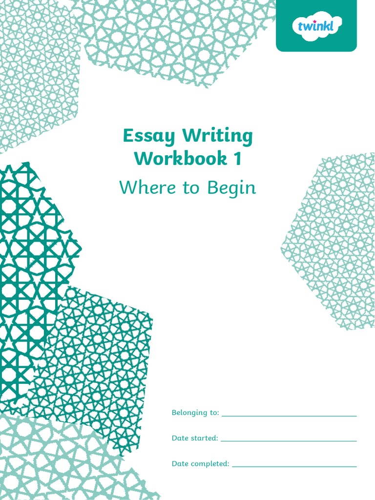 Essay Writing Skills Workbook 1 Where To Begin | PDF | Essays | Reason