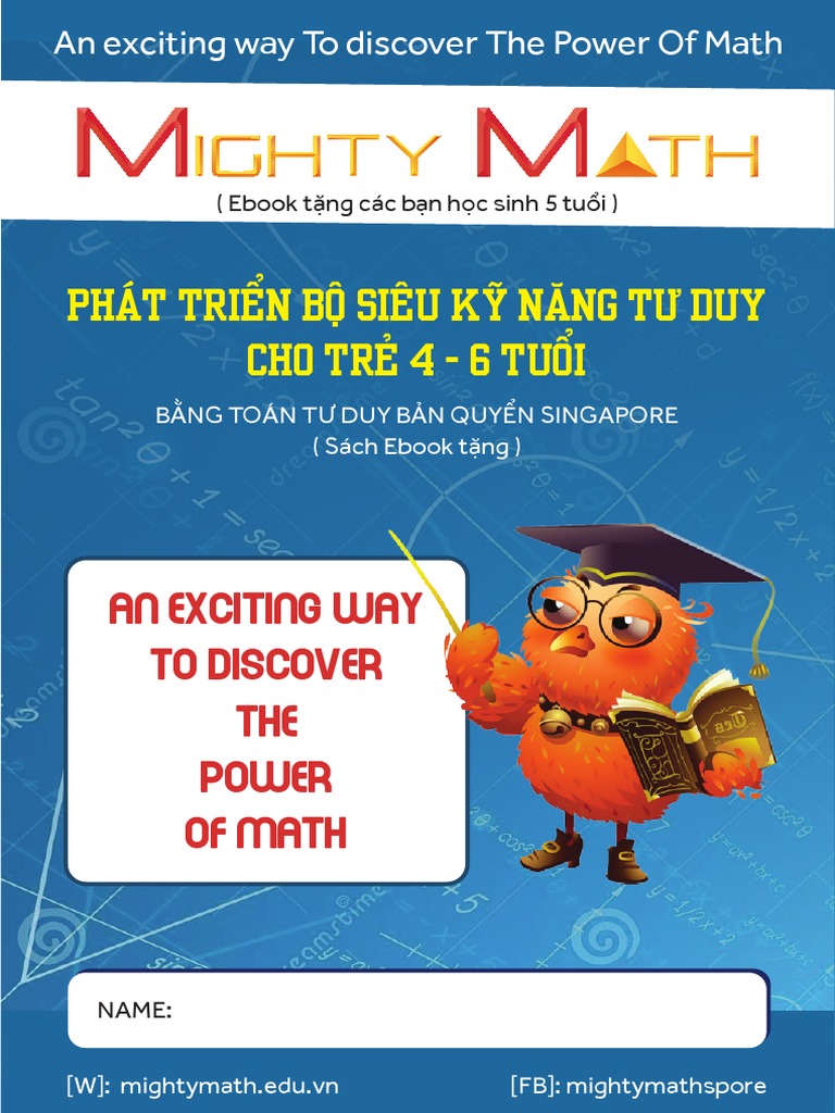 Ebook tặng 2 - Phát triển bộ siêu kỹ năng tư duy với Mighty Math Singapore - full - 115 trang ...