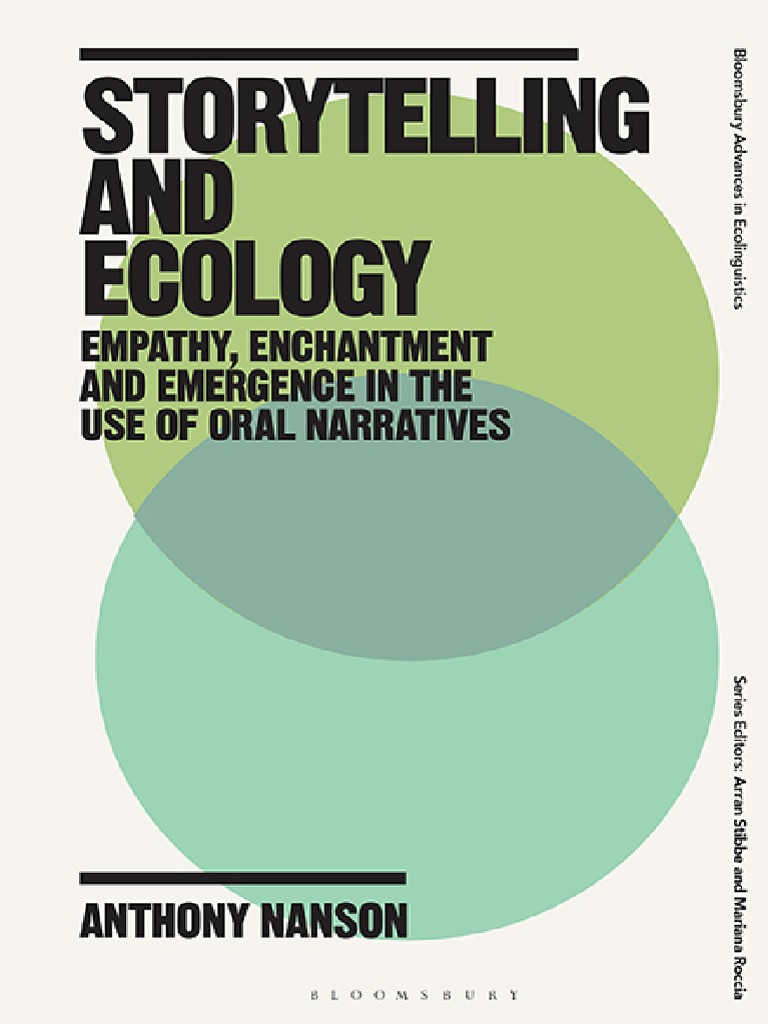 (Bloomsbury Advances in Ecolinguistics) Anthony Nanson - Storytelling and Ecology - Empathy ...