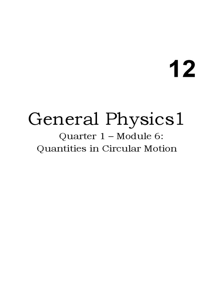 General Physics1 Quarter 1 Module 6 Quantities in Circular Motion | PDF | Acceleration | Velocity
