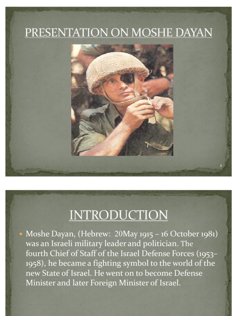 Presentation On Moshe Dayan | PDF | David Ben Gurion | Politics Of The ...