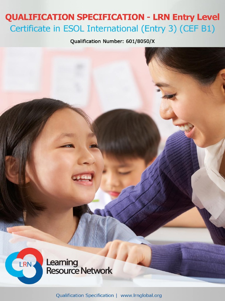 QUALIFICATION SPECIFICATION - LRN Entry Level Certificate in ESOL International (Entry 3) (CEF ...