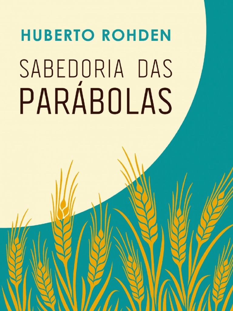 Resumo Sabedoria Das Parabolas Huberto Rohden | PDF