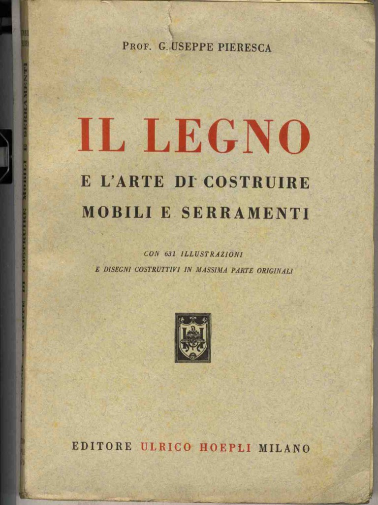 Giuseppe Pieresca - Il Legno e L'arte Di Costruire Mobili e Serramenti ...