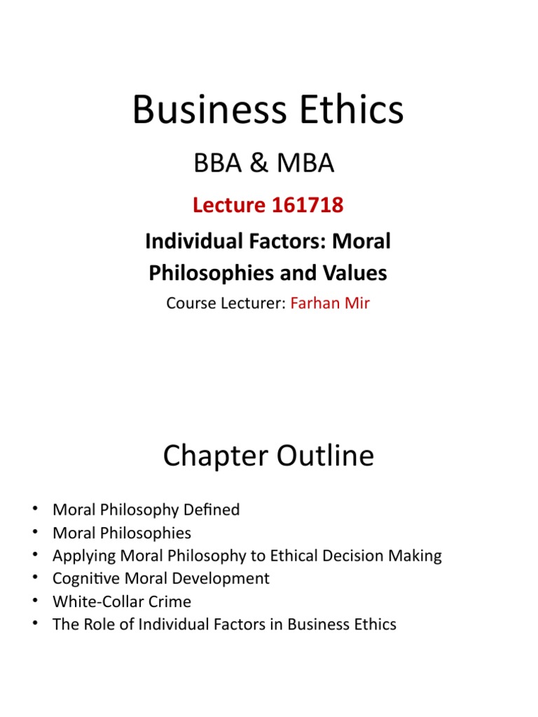 BE BBA MBA Lec 161718 Individual Factors MIRS Upload | PDF | Morality | Utilitarianism