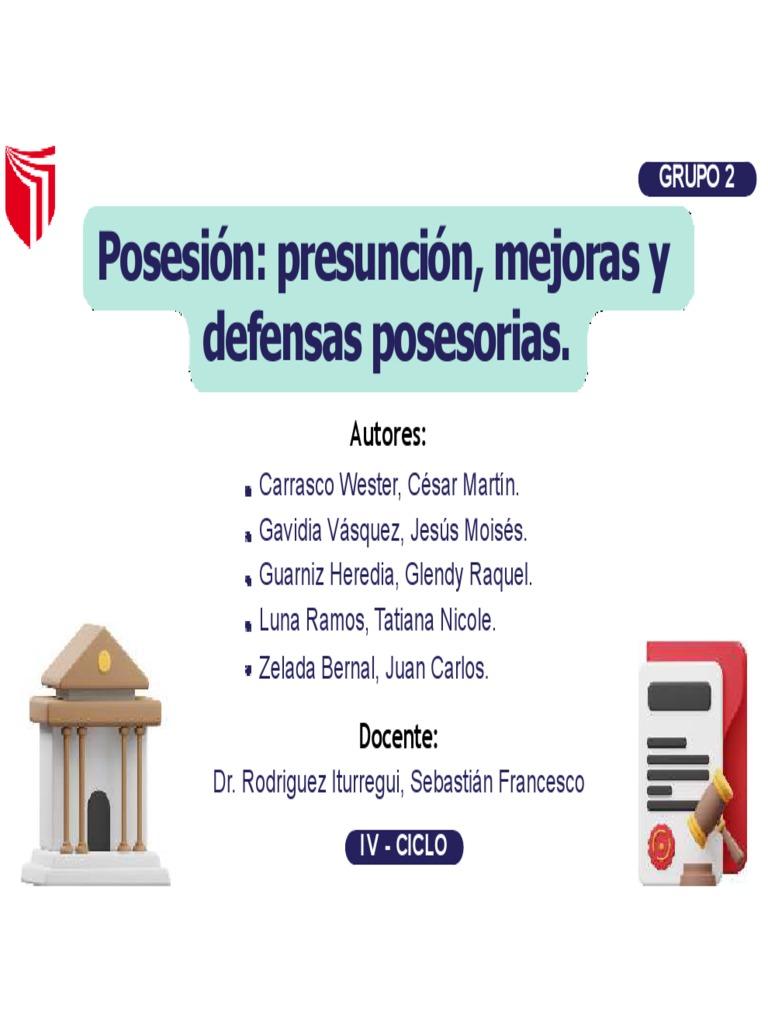 G2 - TG - DR - G2 - GUARNIZ HEREDIA GLENDY RAQUEL - LA POSESIÓN - Presunción, Mejoras y Defensas ...