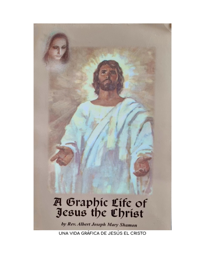 A Graphic Life of Jesus The Christ | PDF | Jesús | María, madre de Jesús