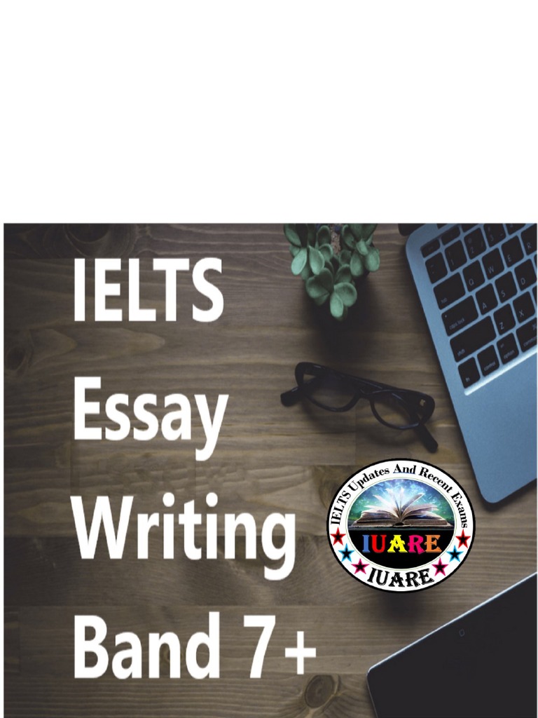 IELTS Essay Writing Band 7+ | PDF