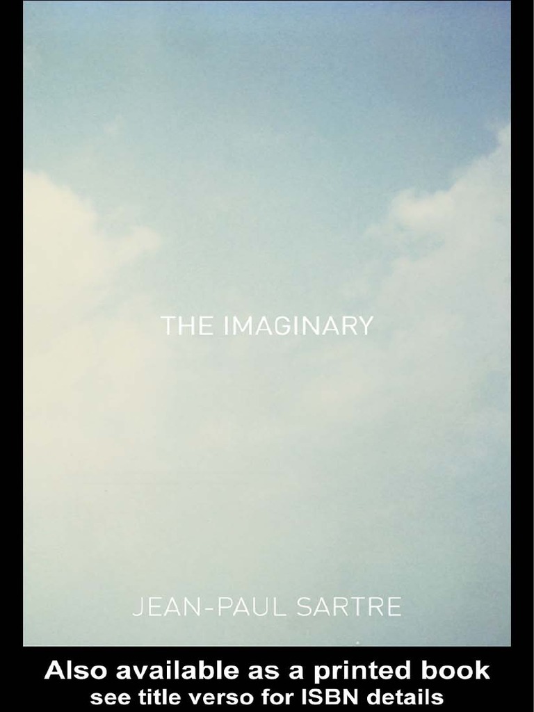 The Imaginary A Phenomenological Psychology of The Imagination | PDF