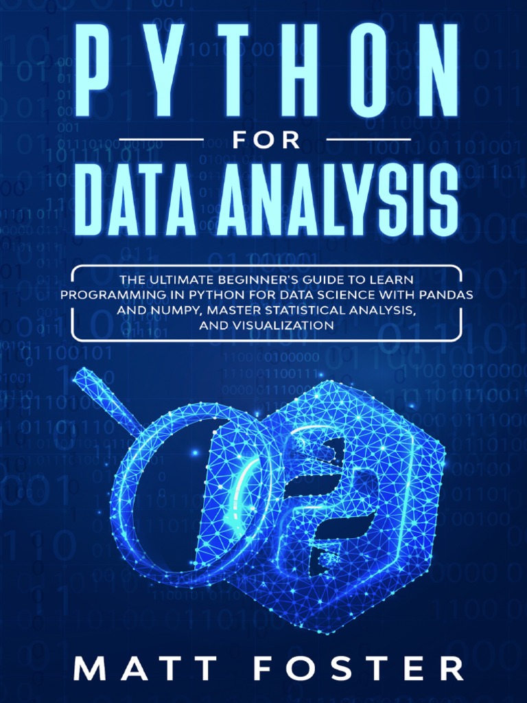 Python For Data Analysis The Ultimate Beginners Guide To Learn Programming In Python For Data