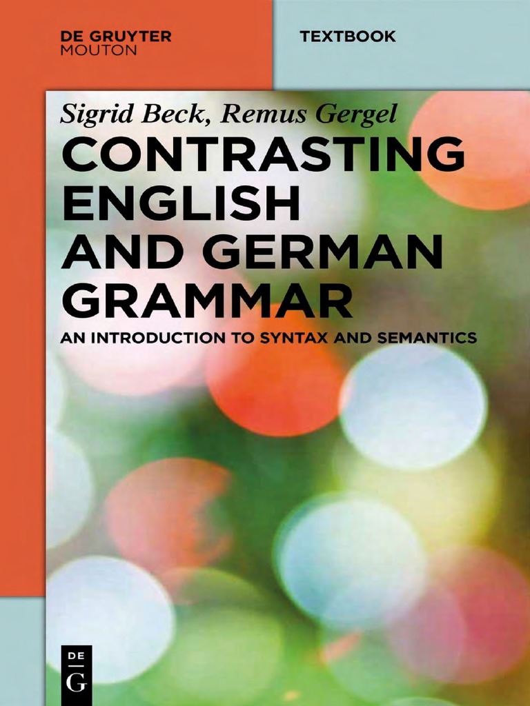 Contrasting English and German Grammar An Introduction To Syntax and Semantics by Sigrid Beck ...