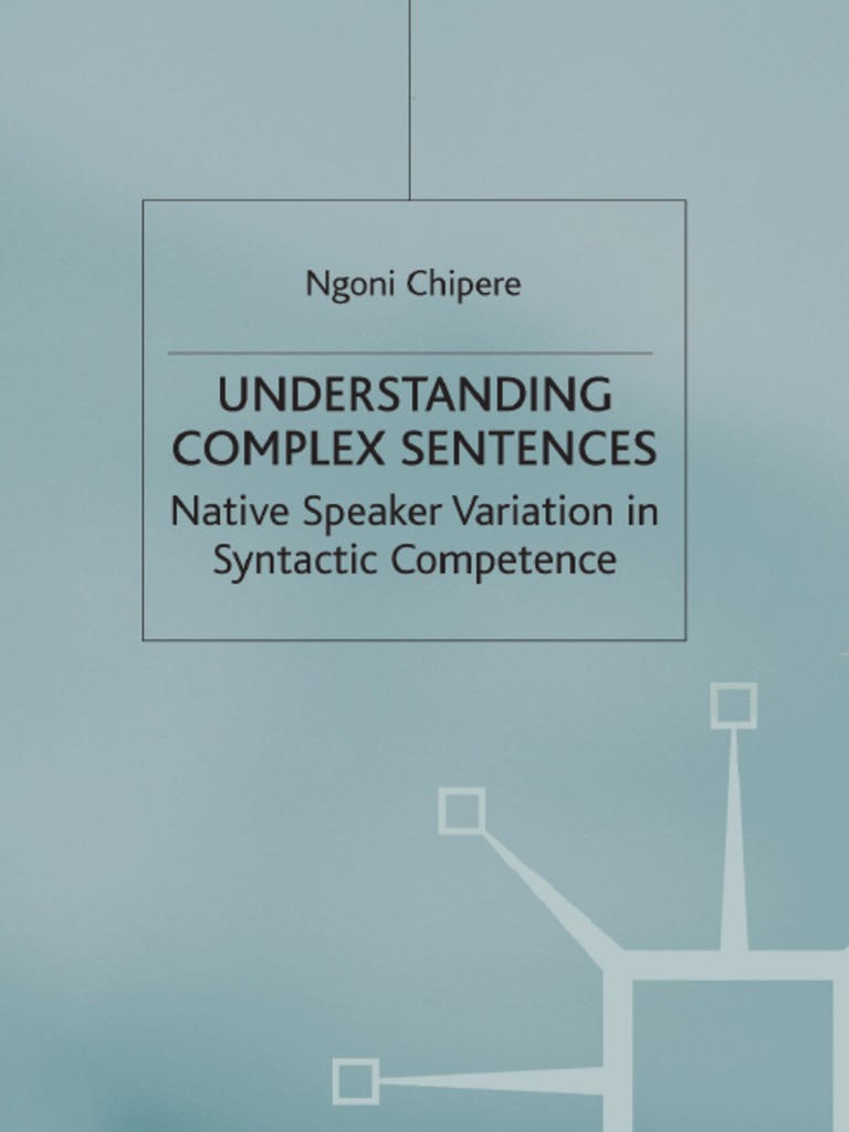 Understanding Complex Sentences Native Speaker Variation in Syntactic ...