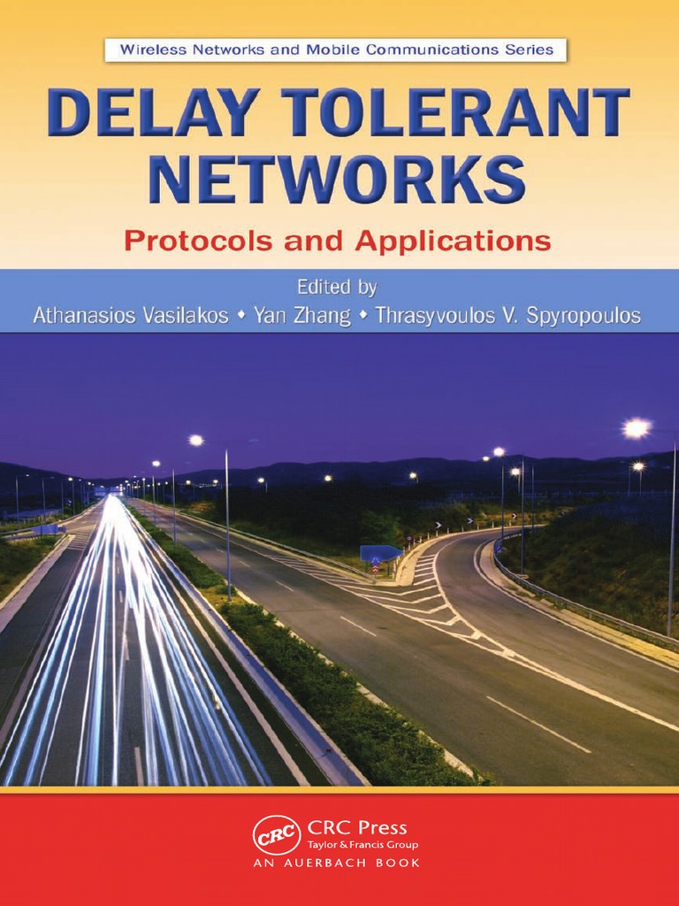 Delay Tolerant Networks Protocols and Applications - Vasilakos & Others | PDF | Computer Network ...