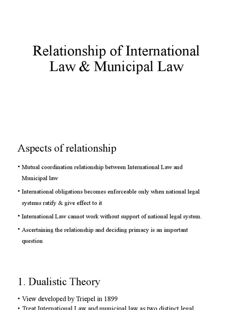 Relationship Between International Law & Municipal Law | PDF | International Law | Treaty