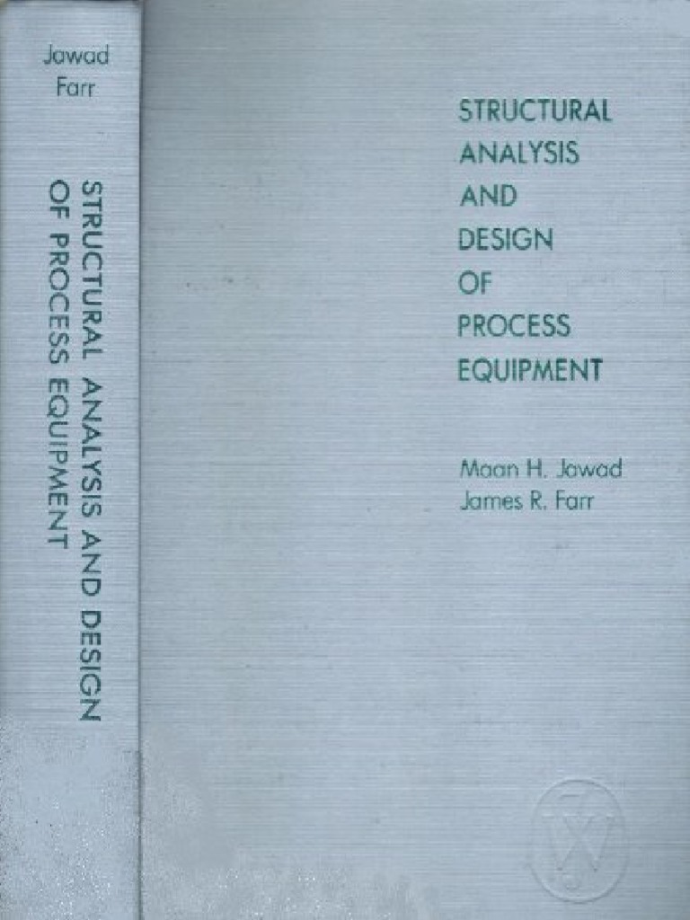 Structural Analysis and Design of Process Equipment - Maan H. Jawad ...