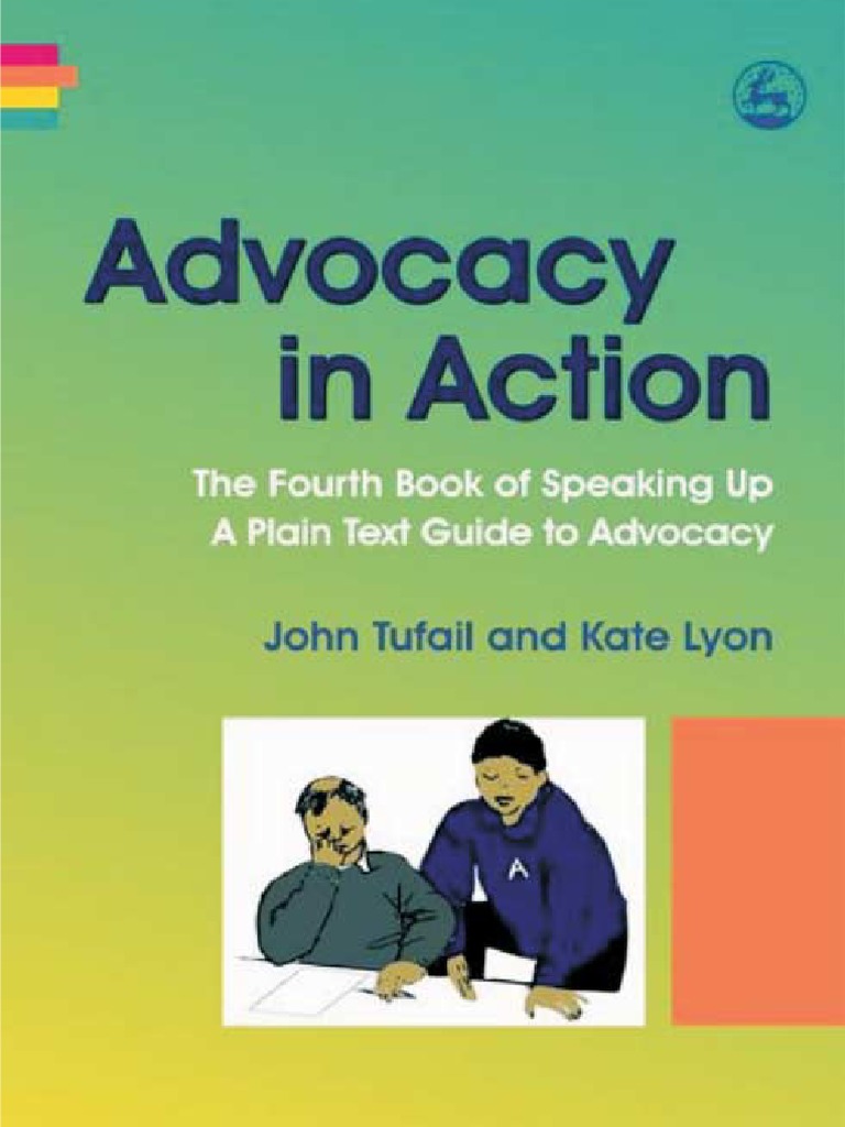 Advocacy in Action The Fourth Book of Speaking Up A Plain Text Guide To ...