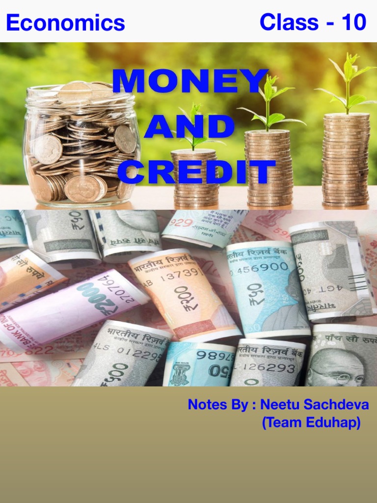 Class 10 Economics: Money and Credit Notes | PDF | Loans | Money