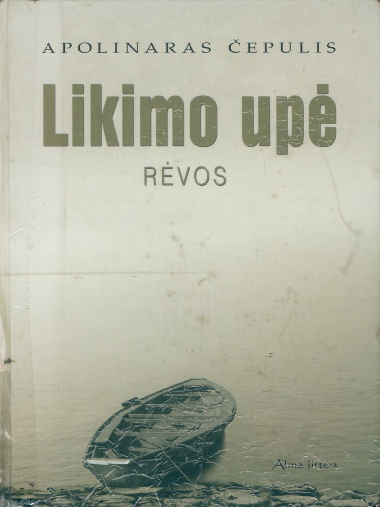 Apolinaras Cepulis - Likimo Upe 2 Revos 2007 LT | PDF
