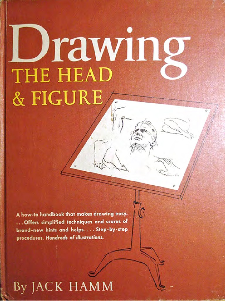 Drawing The Head and Figure by Jack Hamm | PDF