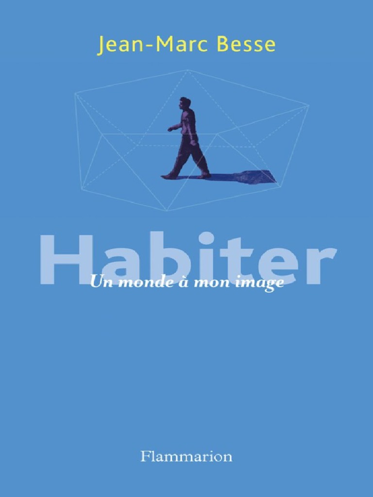 Habiter (Jean-Marc Besse (Besse, Jean-Marc) ) | PDF