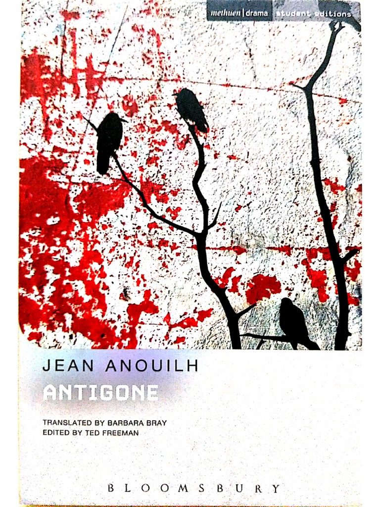 Antigone by Jean Anouilh Translated by Barbara Bray 1 | PDF