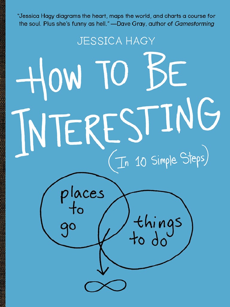 How To Be Interesting by Jessica Hagy | PDF | Self-Improvement