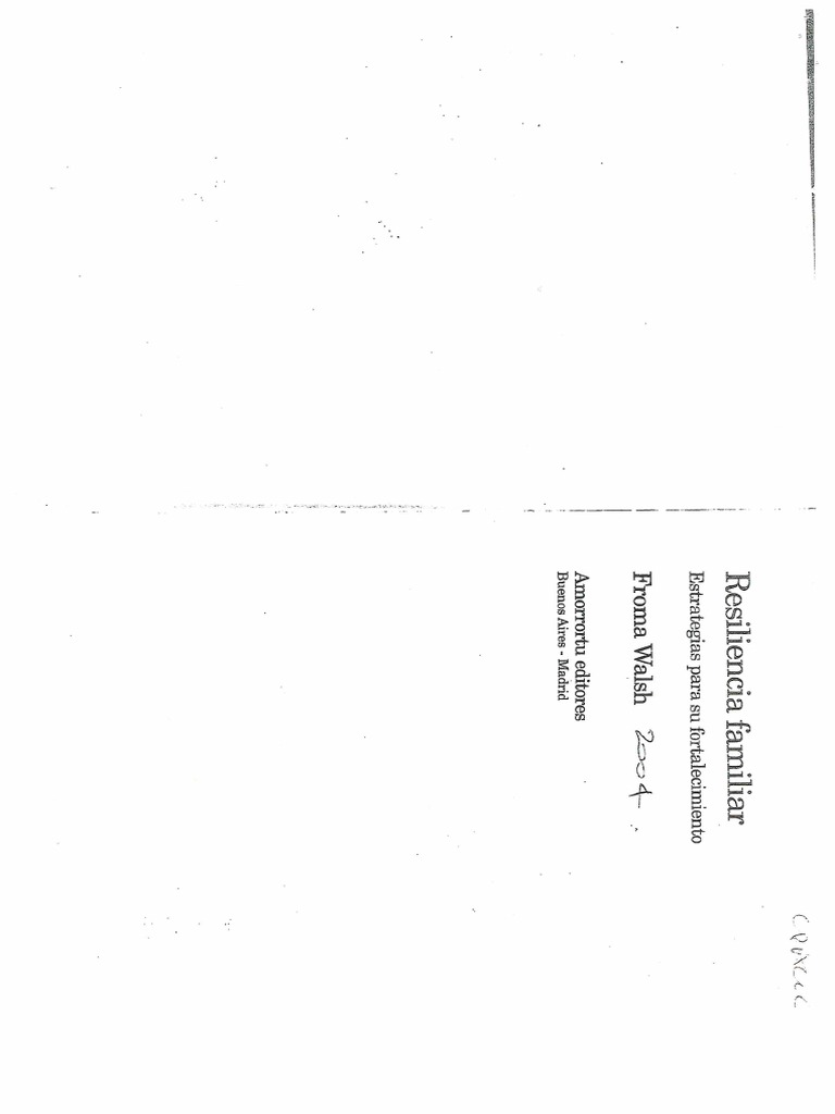 Walsh, Froma. (2004) Resiliencia Familiar. Amorrortu Editores. | PDF