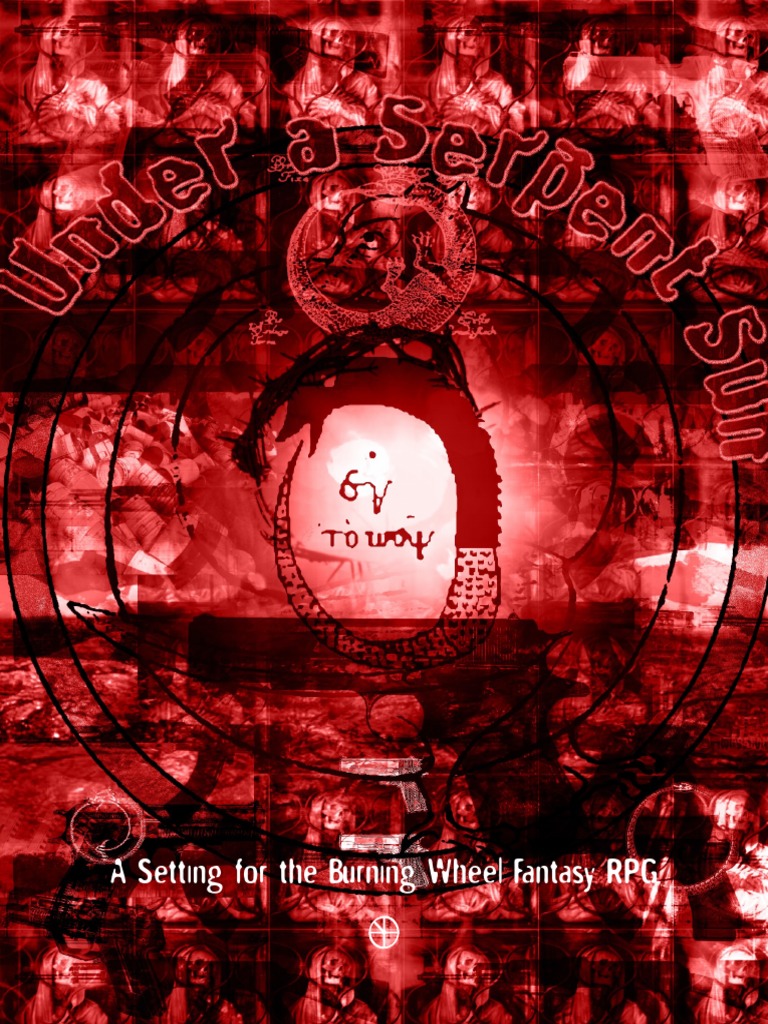 The Burning Wheel Under A Serpent Sun | PDF | Dream | Apocalyptic And ...