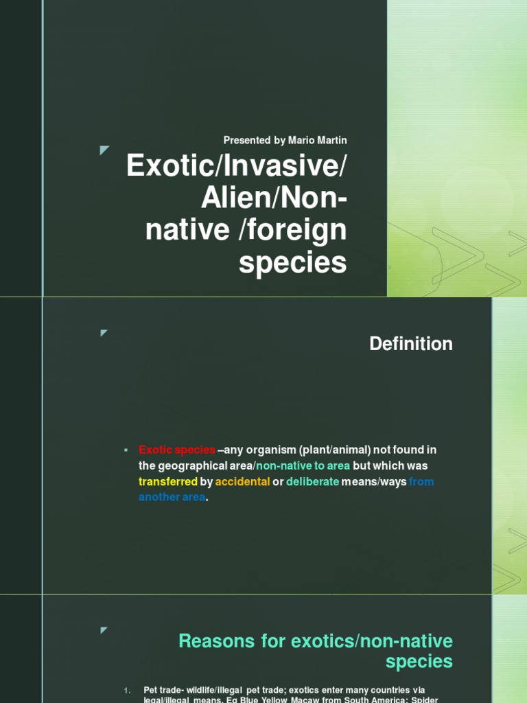Exotic/Invasive/ Alien/Non-native /foreign Species: Presented by Mario ...