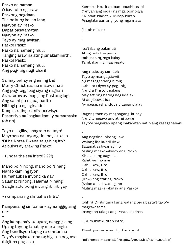 Pasko na naman O kay tulin ng araw Paskong nagdaan Tila ba kung kailan lang Ngayon ay Pasko ...