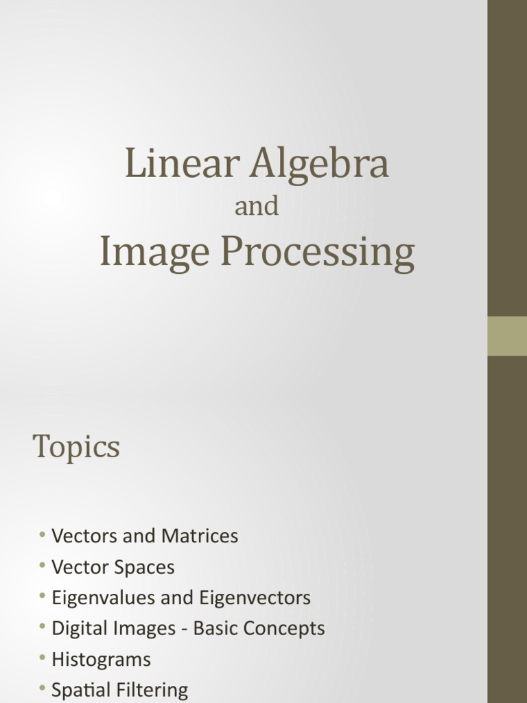 An Introduction to Linear Algebra and its Applications in Image ...