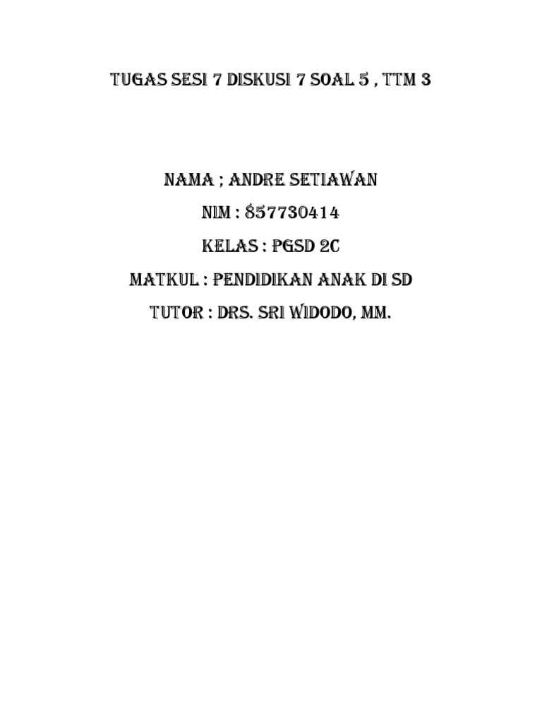 Andre Setiawan - 857730414 - PGSD 2C - Pendidikan Anak Di SD - Diskusi 7 | PDF
