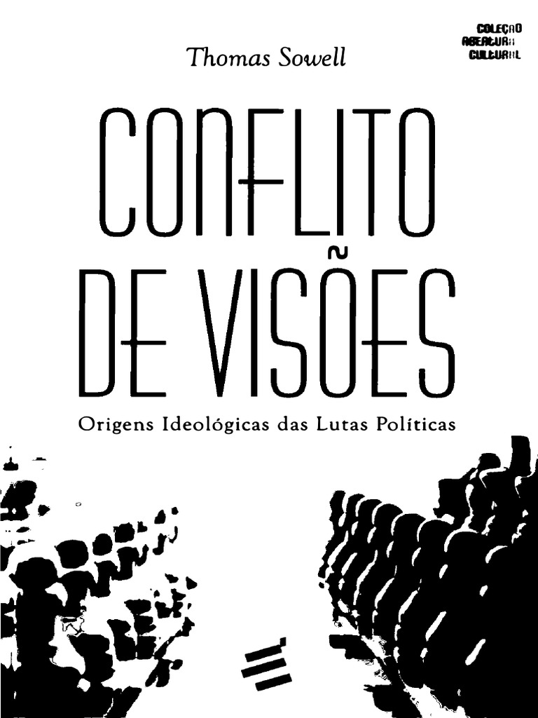 Thomas Sowell - Conflito de Visões | PDF Thomas Sowell - Conflito de Visões | PDF
