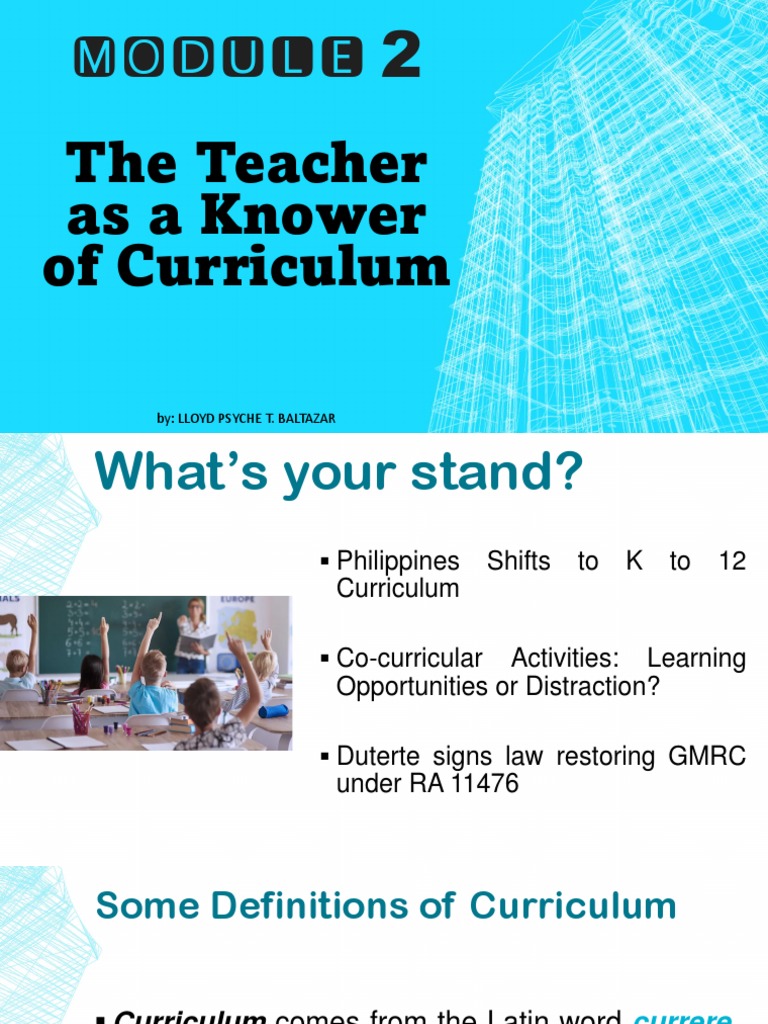 Module 2 (p1) - The Teacher As A Knower of Curriculum | PDF ...