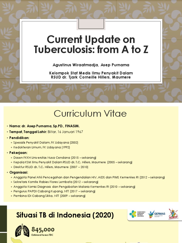 2022-09-25 Current Update On Tuberculosis-From A To Z - Dr. Agustinus Wiraatmadja, Dr. Asep ...