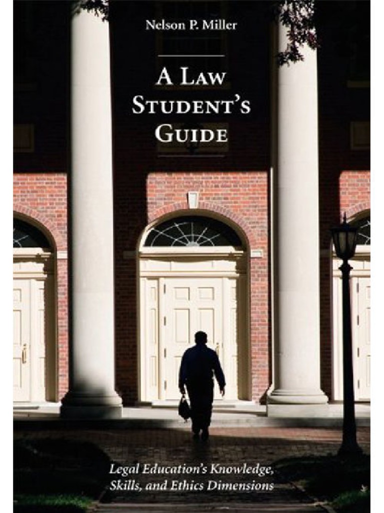 A Law Students Guide Legal Educations Knowledge, Skills, and Ethics ...