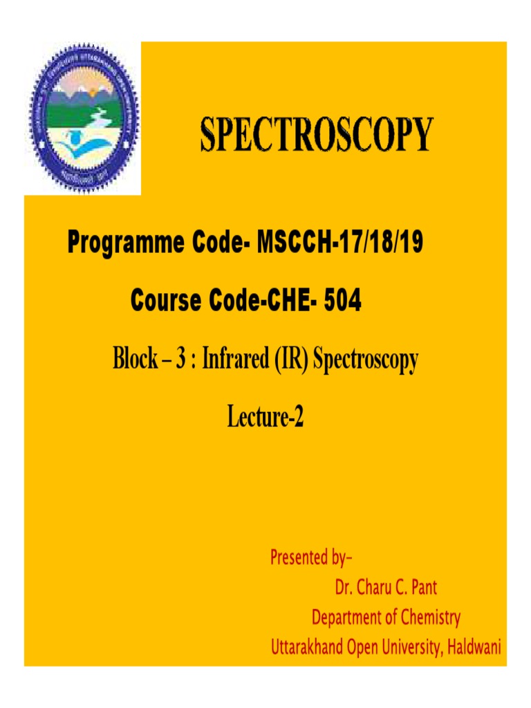 CHE-504 Lecture 2 Basics of IR Spectroscopy by Dr. Charu C. Pant | PDF | Infrared Spectroscopy ...