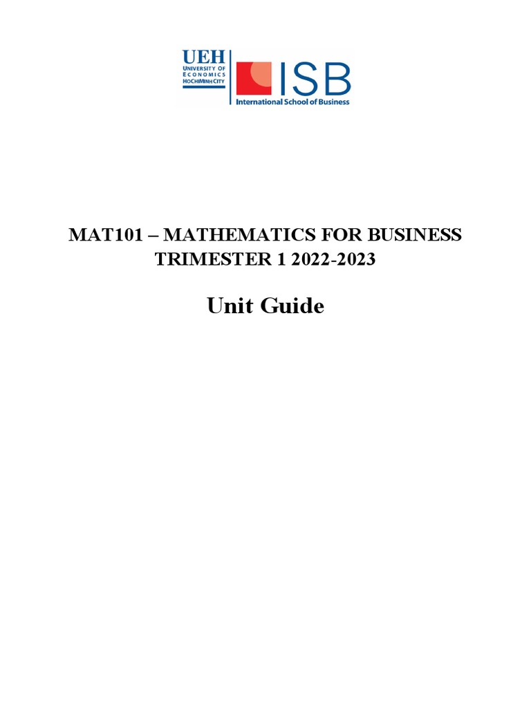 MAT101 Mathematics For Business - UEH-ISB - S1 2022 - Unit Guide | PDF ...
