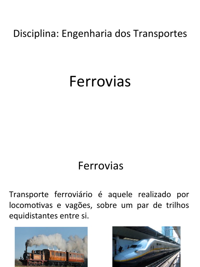 A evolução histórica e os principais componentes do sistema ferroviário ...