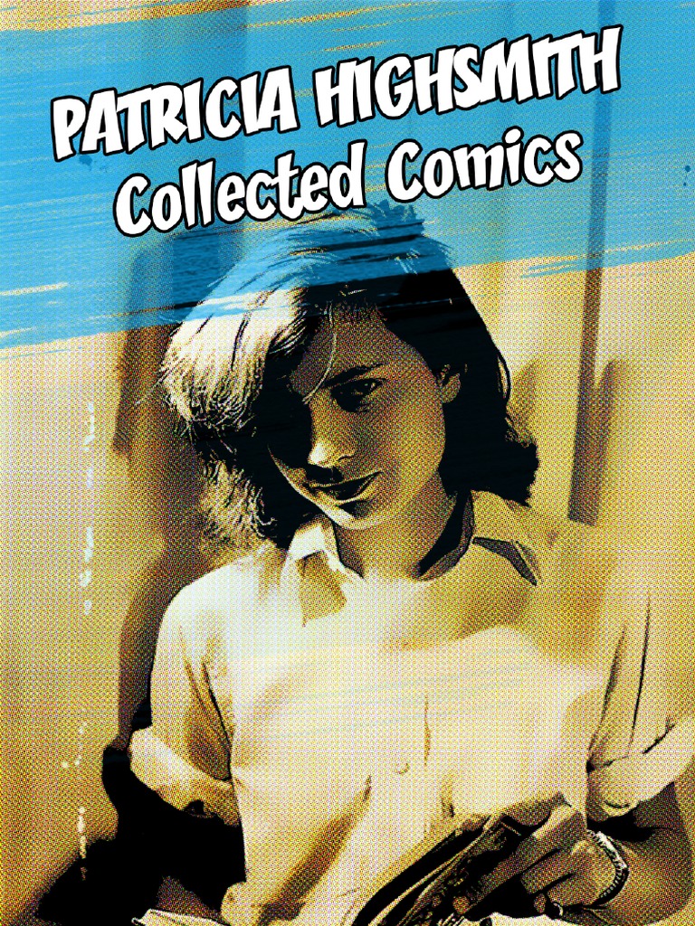 Patricia Highsmith - Collected Comics | PDF